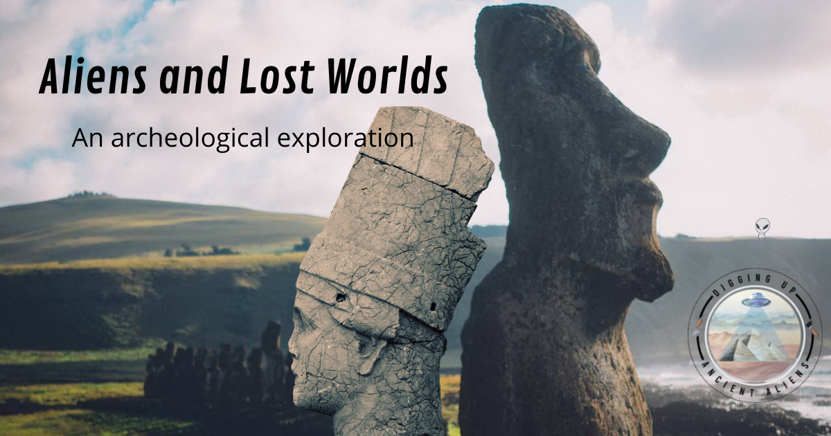 Aliens and lost worlds