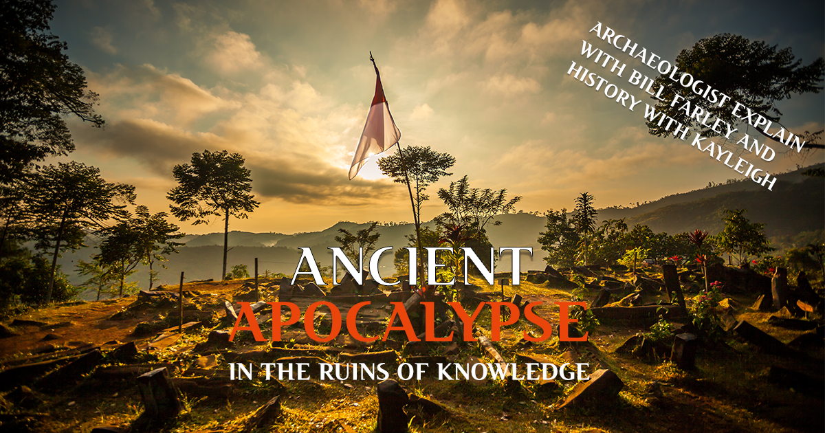 Ancient Apocalypse - In the ruins of knowledge