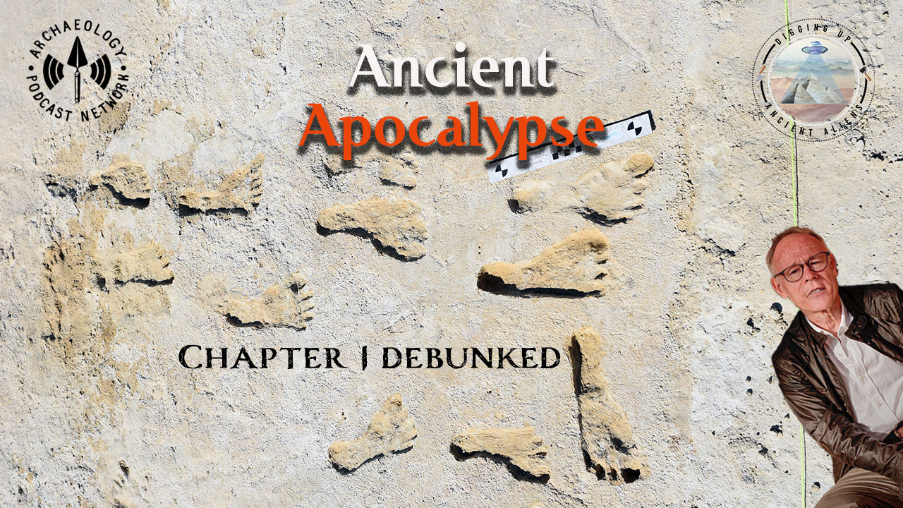 Ancient Apocalypse - Chapter 1 debunked